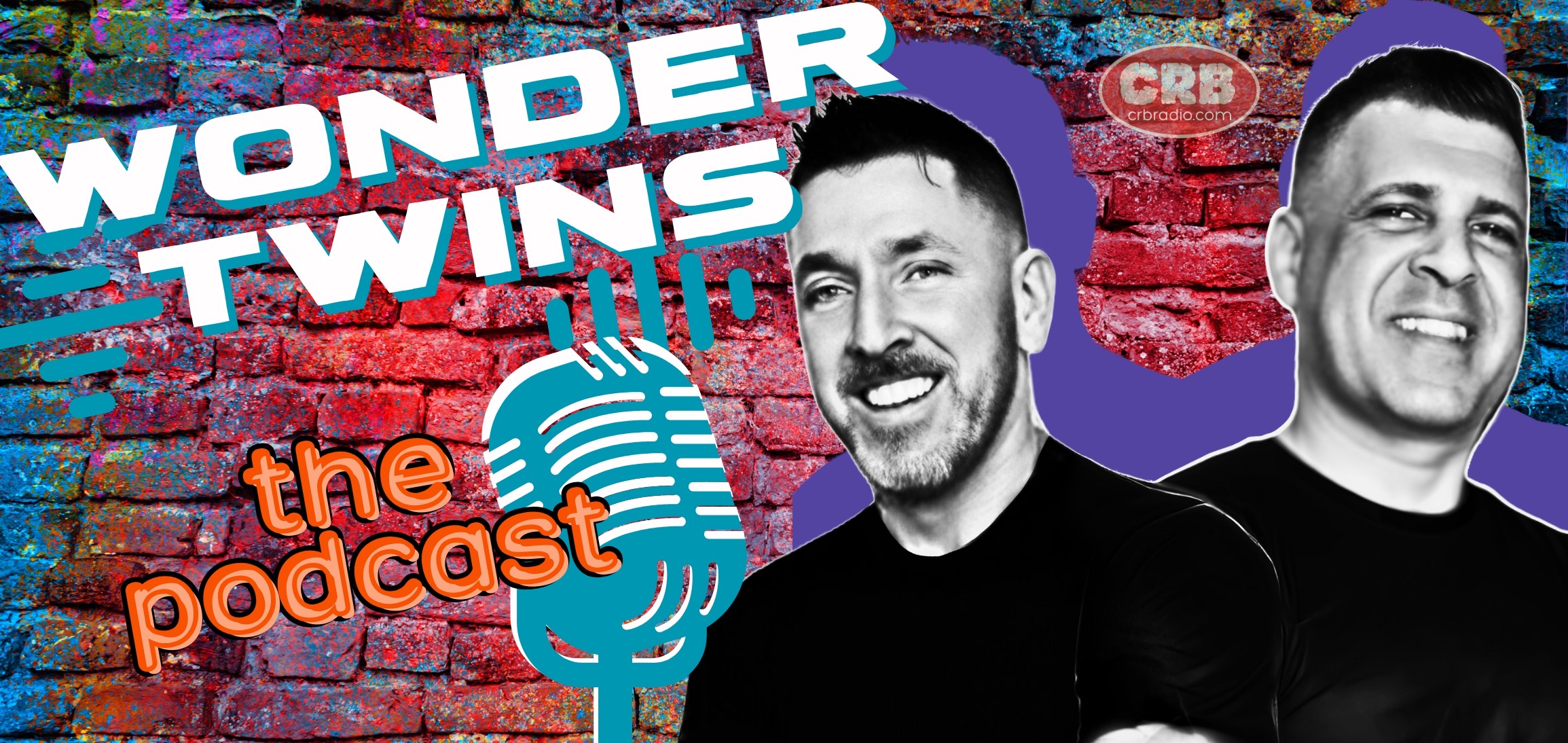 Wonder Twins The Podcast ~ CRB